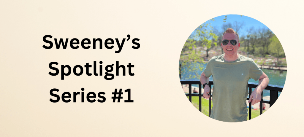 Sweeney’s Spotlight Series #1 – Introduction – Sweeney's Blogs